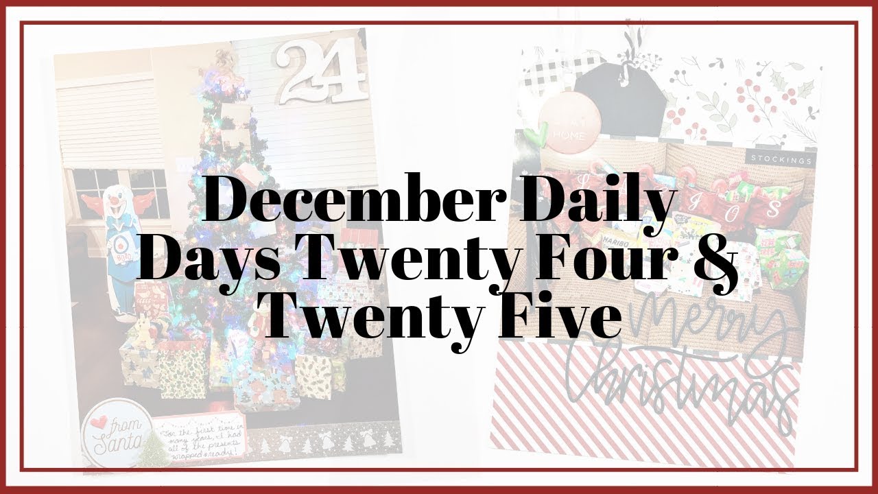 December Daily Days 24-25 ~ Large photo, 6x8 Layout, & Pocket Portfolio ...