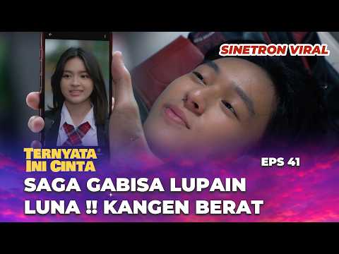 TERNYATA INI CINTA EPS 42: SAGA KANGEN SAMA LUNA - Eca Aura, Ari Irham