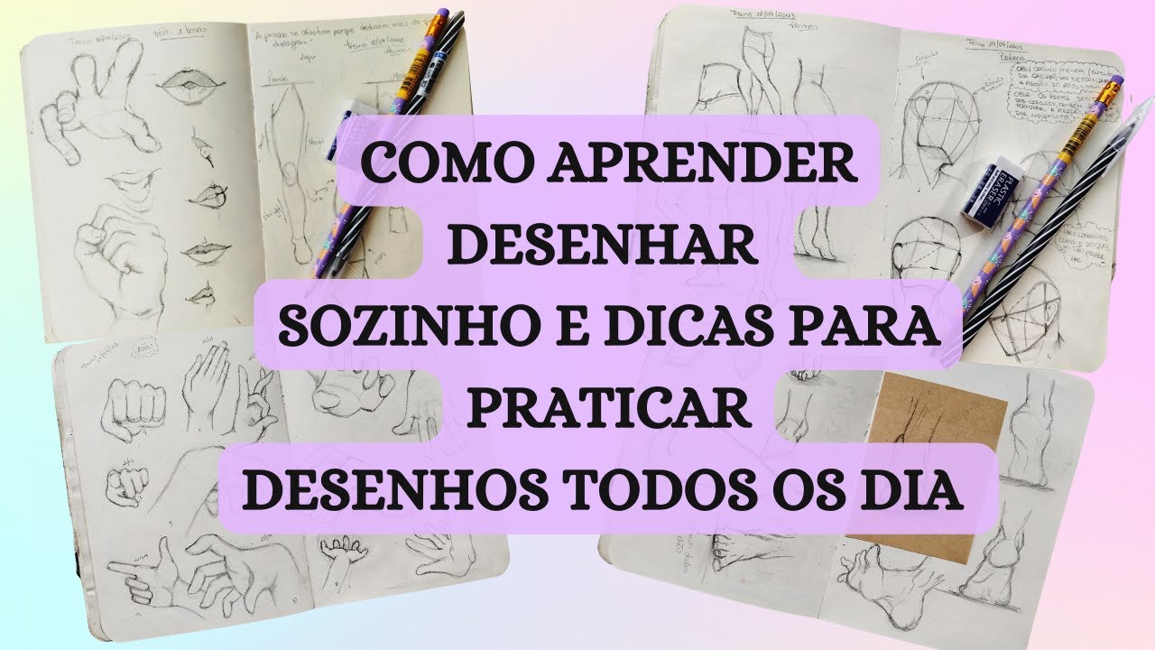 Como Aprender Desenhar Sozinho e Dicas Para Conseguir Praticar Desenhos ...