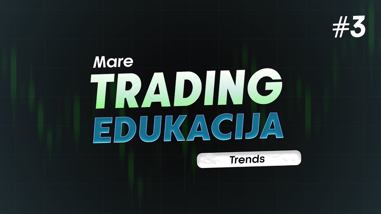 Trading Edukacija #3 : Trends - YouTube