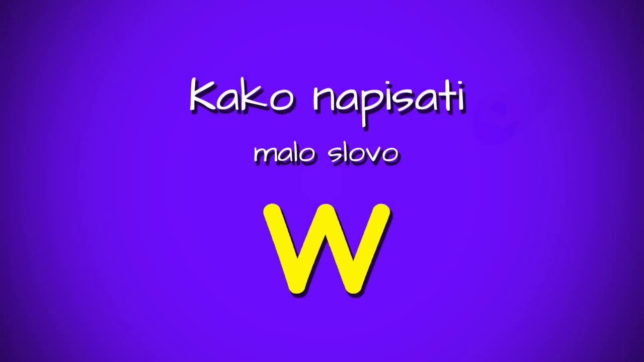 Kako napisati malo slovo w - YouTube