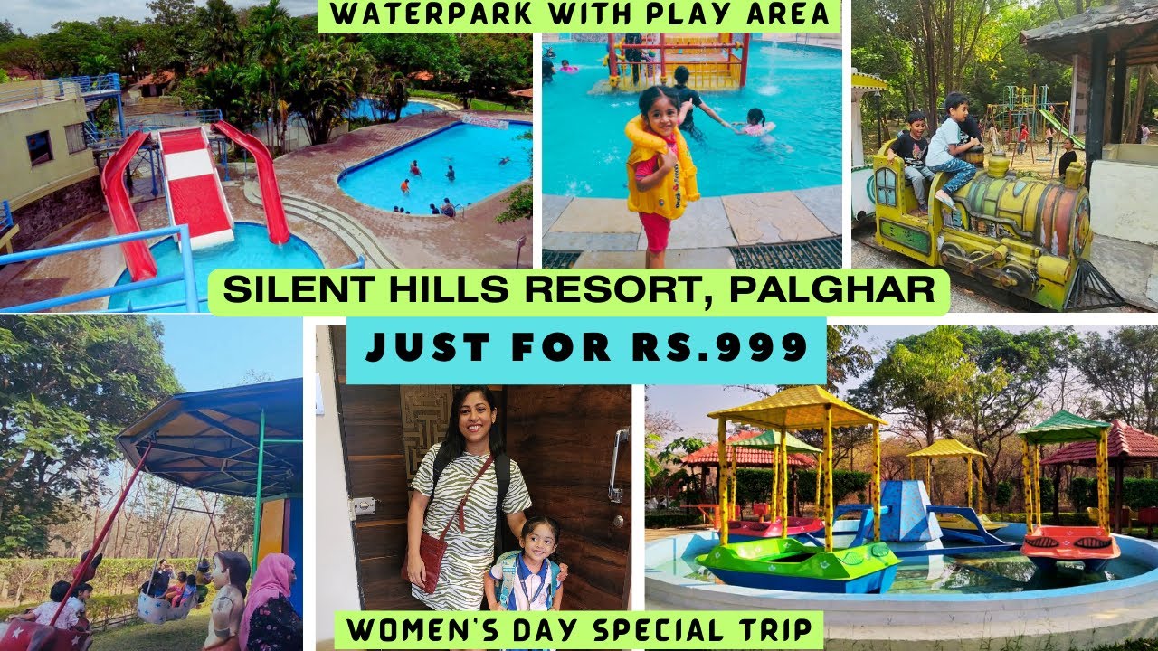 Silent Hills Resort, Manor, Palghar | Women's Day Special Trip | Mother ...