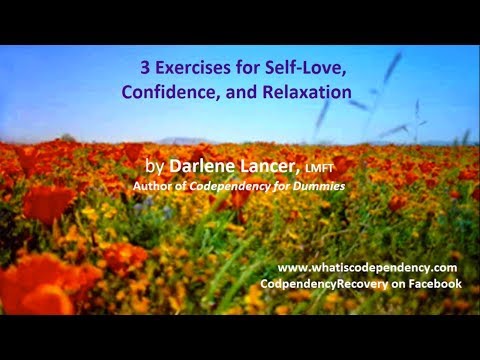 Codependency Recovery: Three Exercises for Self-Love, Confidence, and Relaxation