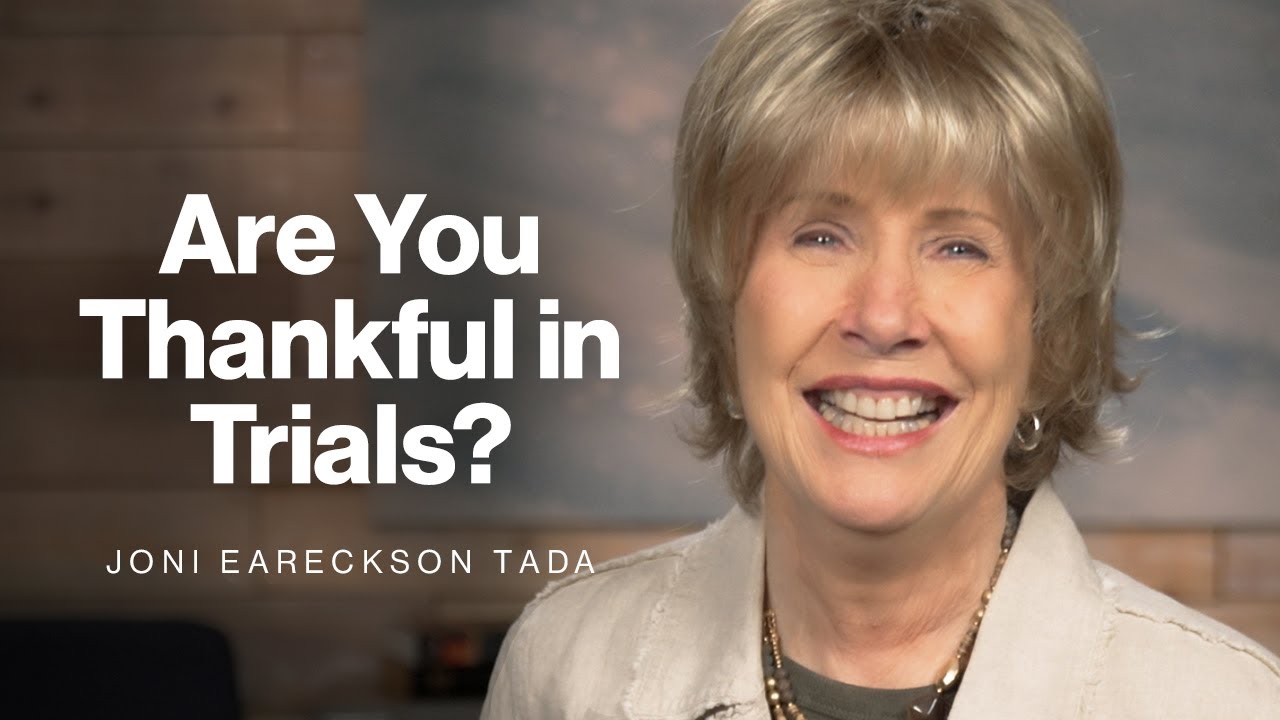A Sacrifice Of Thanks | Diamonds In The Dust with Joni Eareckson Tada ...