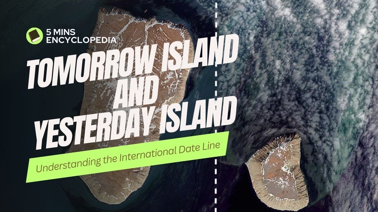 Tomorrow island and Yesterday island: Understanding the International ...