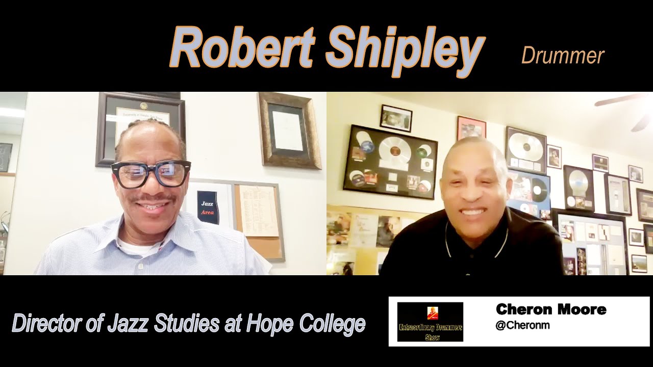 THE CHERON MOORE SHOW EXTRAORDINARY DRUMMERS SHOW ROBERT SHIPLEY - YouTube