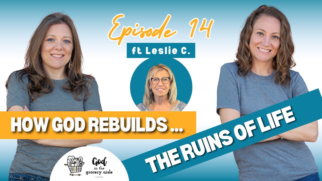 How God Rebuilds the Ruins of Life: a Broken Foundation, Divine Reconstruction, and a Life Made ...