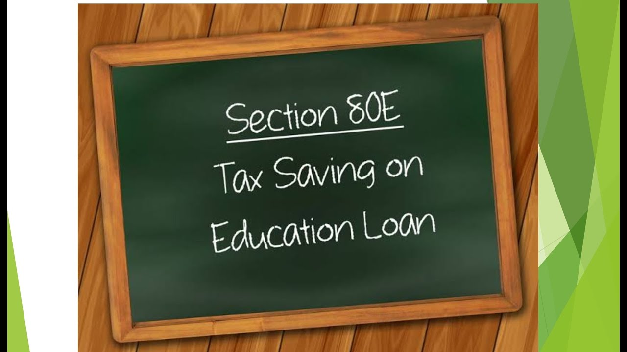 Section 80E : DEDUCTION ON INTEREST PAID FOR EDUCATION LOAN, INCOME TAX ...