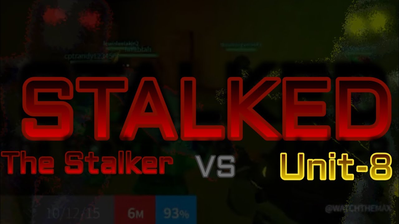 Pwned By 14:00 UST | STALKED (The Stalker VS Unit-8 LRS) - YouTube