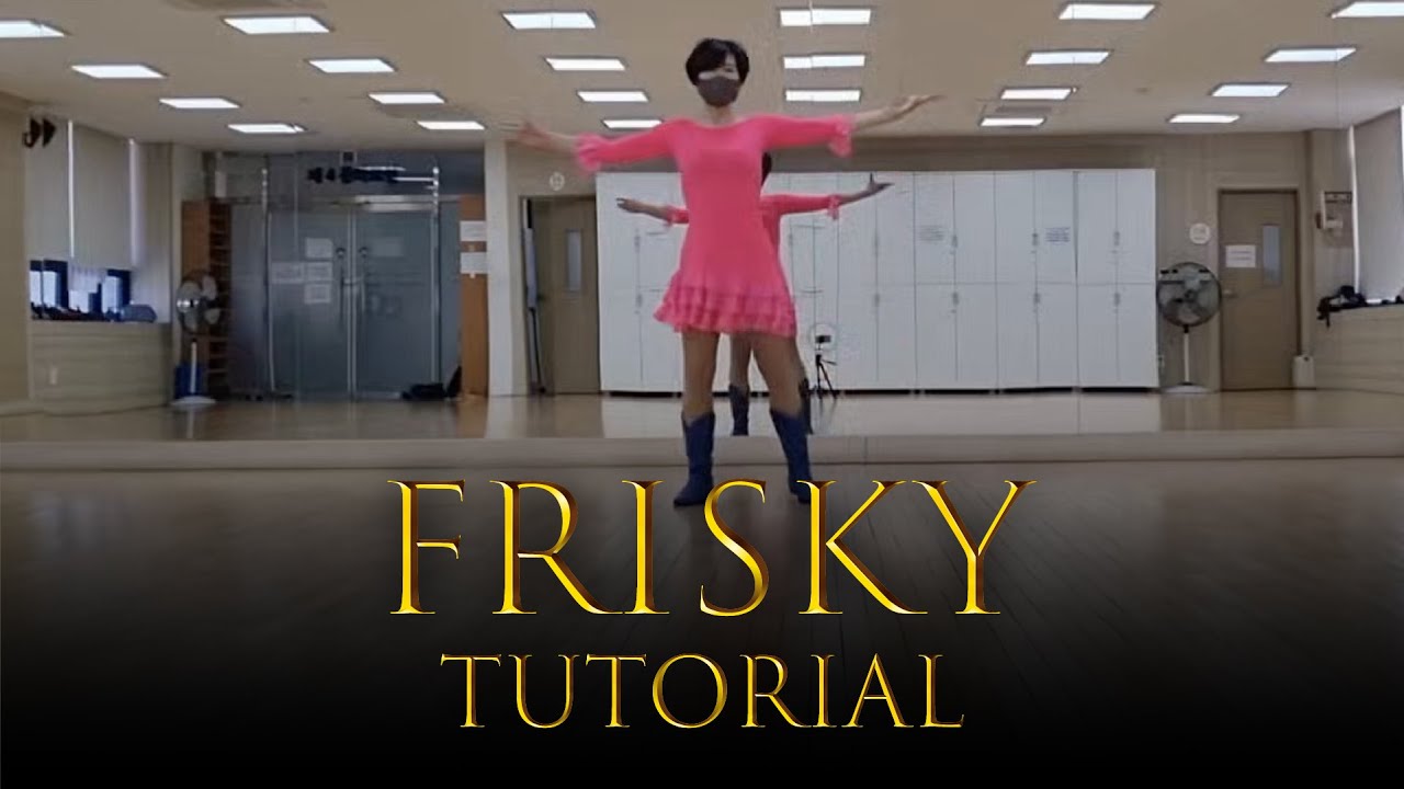 "FRISKY" Lindance (Tutorial) / "프리스키" 라인댄스 스텝 설명/ Improver - YouTube