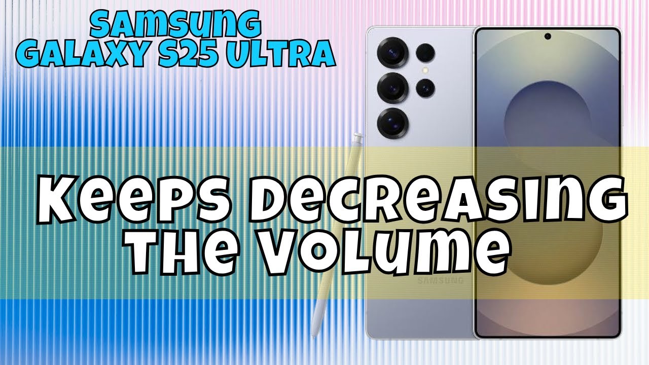 Samsung Galaxy S25 Ultra Keeps Decreasing the Volume #tutorial - YouTube
