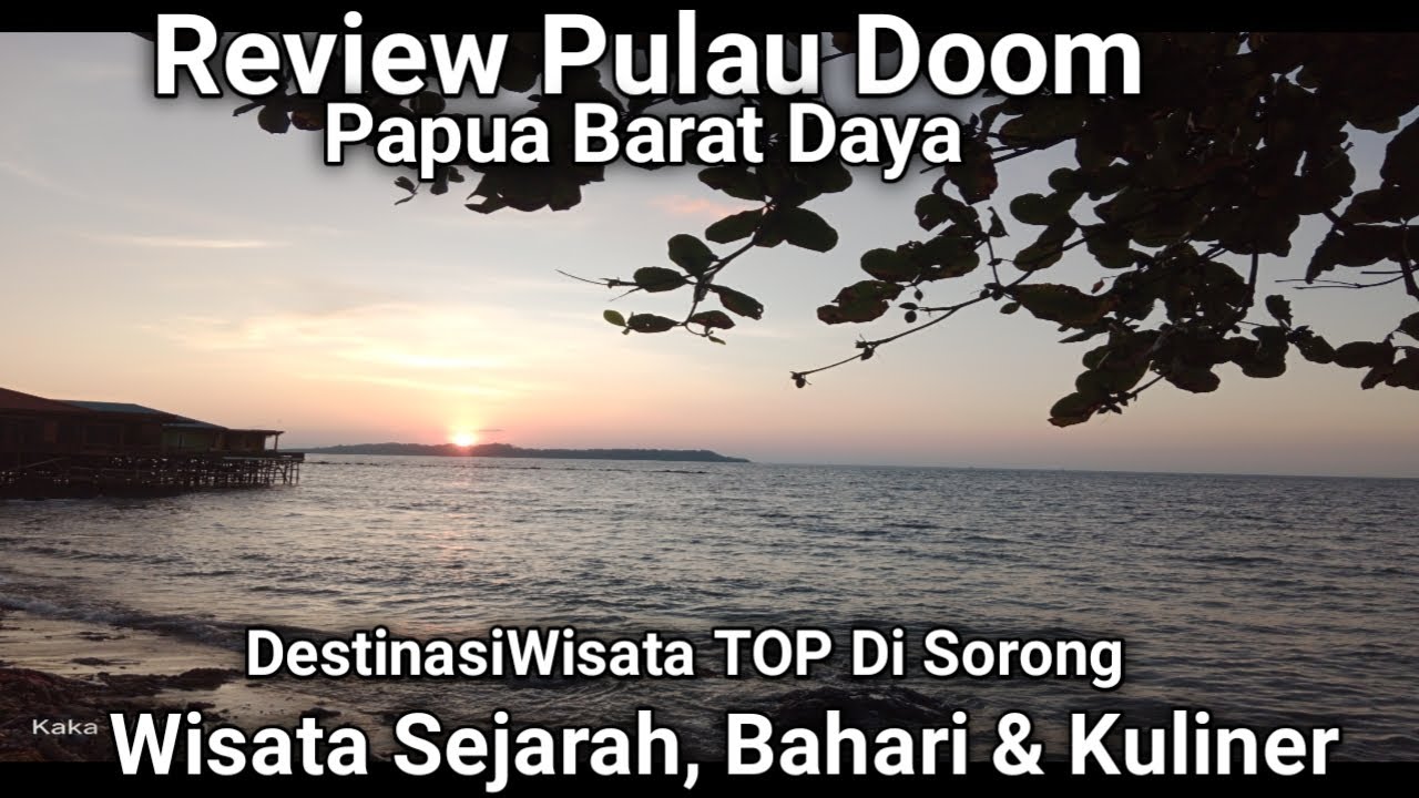 Review Pulau Doom Tempat Wisata Top Kota Sorong Papua Barat Daya - YouTube