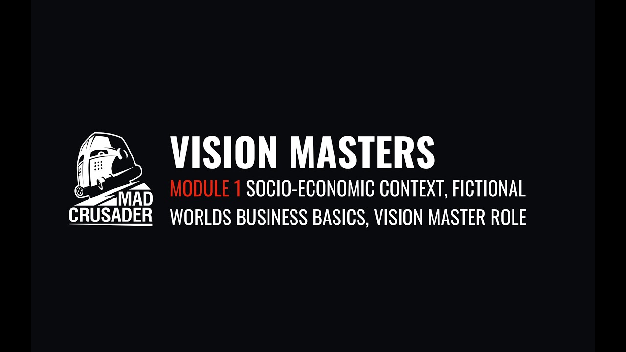 Vision Masters 01: Socio-economic context, fictional worlds business ...