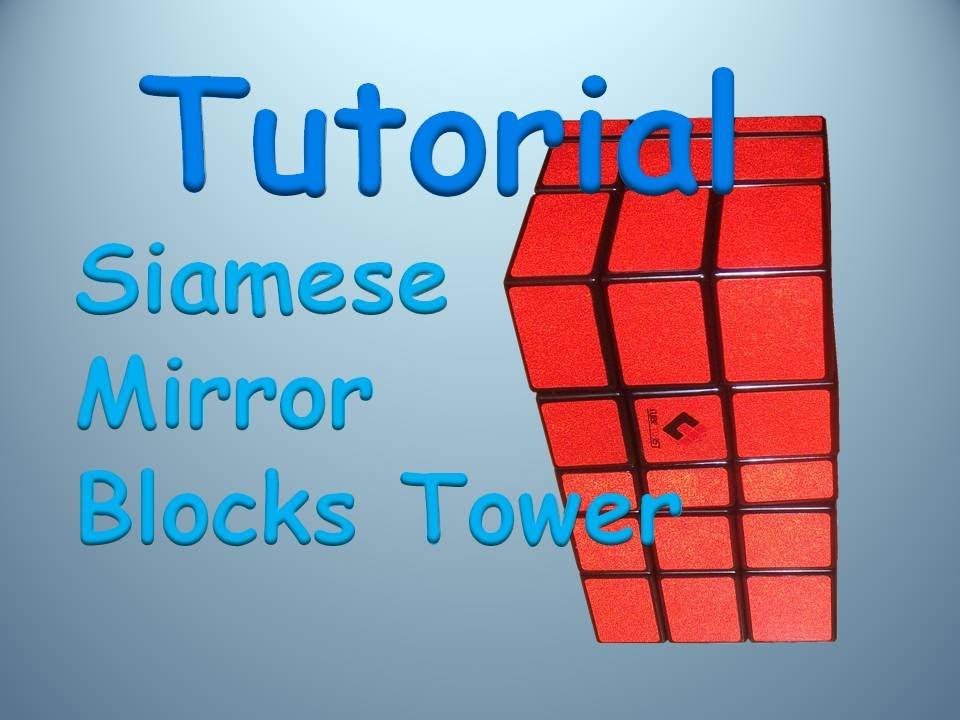 Tutorial: Siamese Mirror Blocks tower - viewer request - YouTube