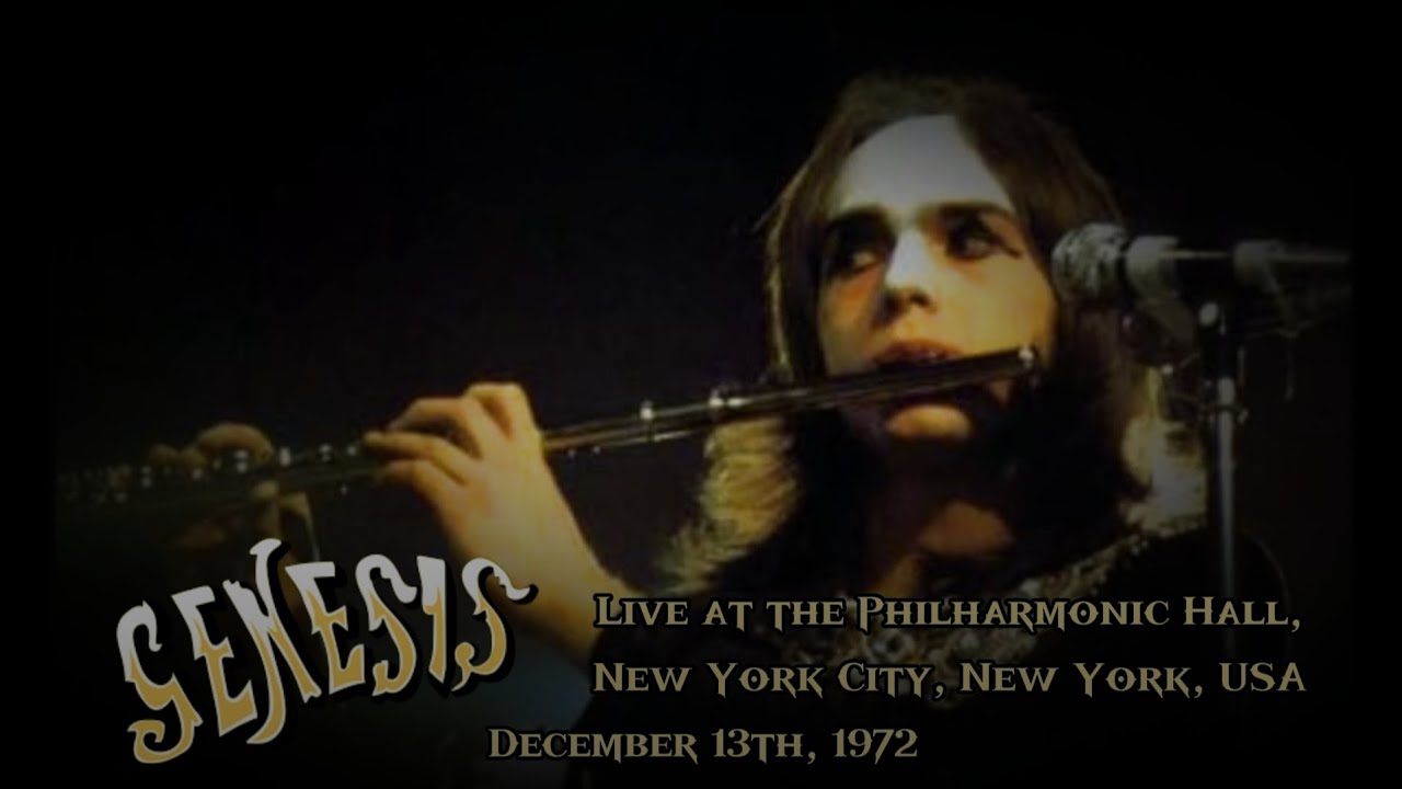 Genesis - Dec. 13th, 1972 - Live at the Philharmonic Hall, New York ...