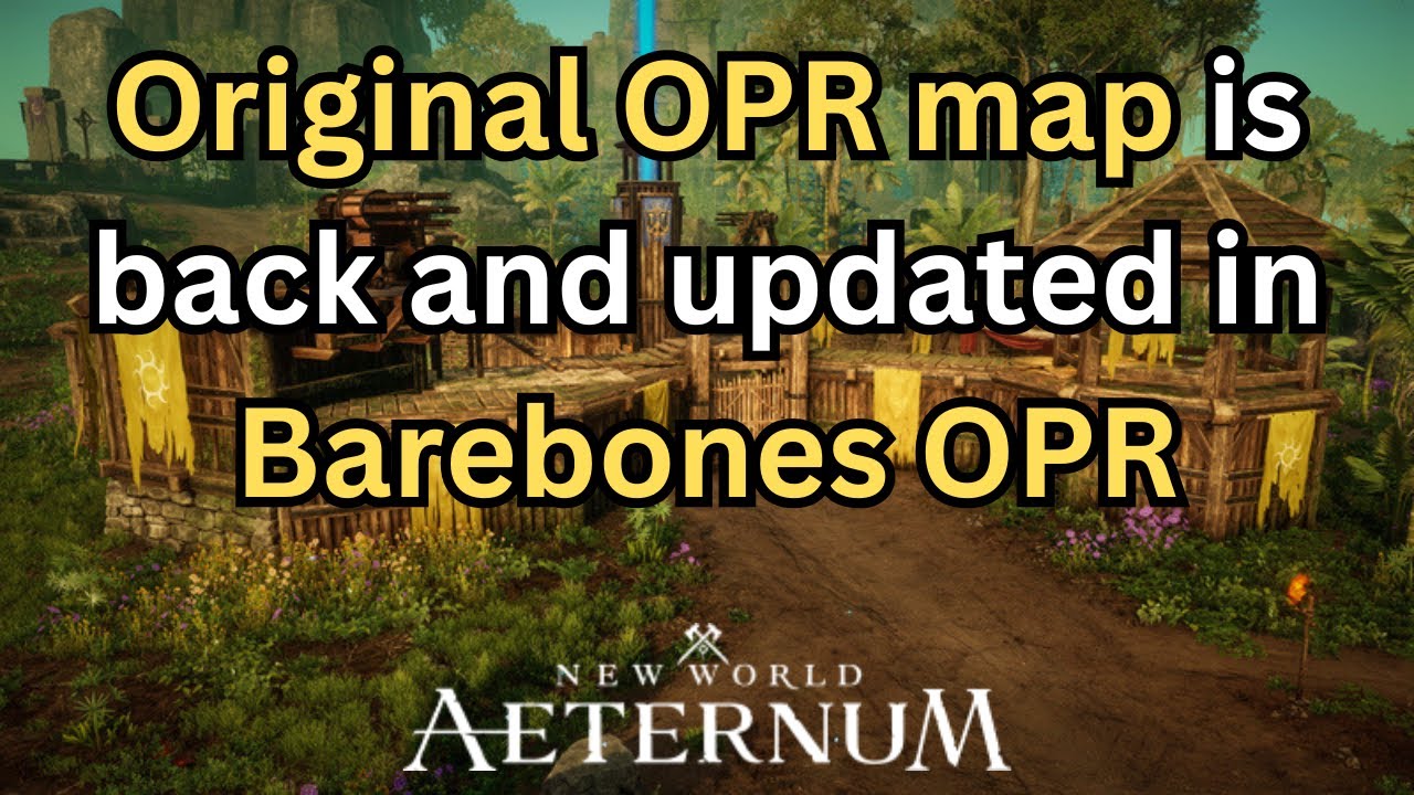 Original OPR map changes in Barebones OPR New World Aeternum - YouTube