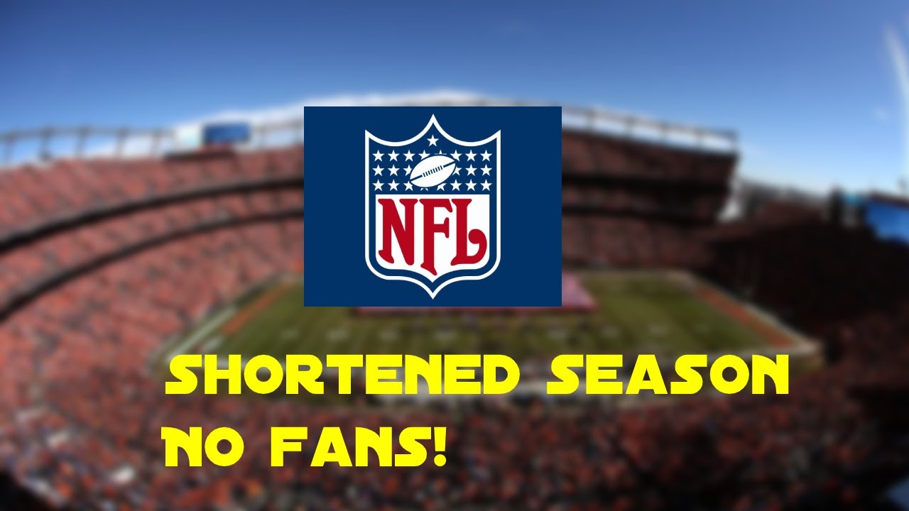 NFL season bring shortened no fans! No more football? NFL season ...