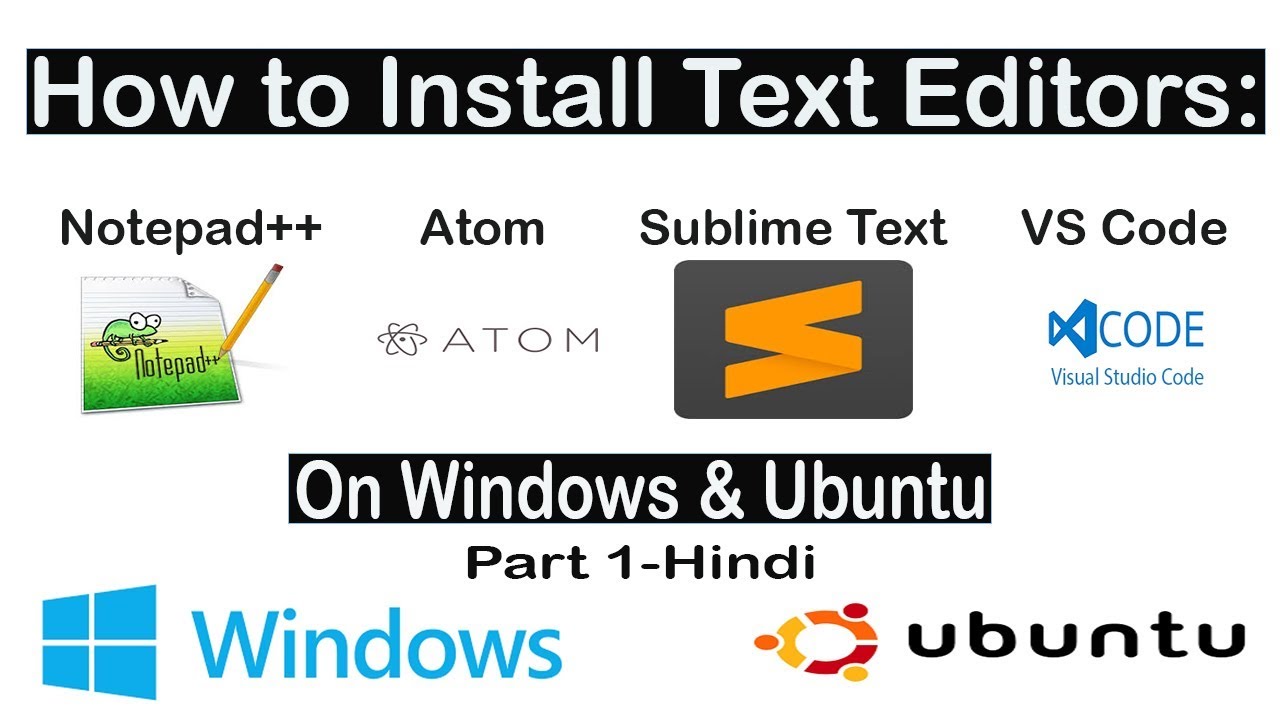 How To Install Text Editors On Windows And Ubuntu Part1 Hindi YouTube how-to-install-text-editors-on-windows-and-ubuntu-part1-hindi-youtube