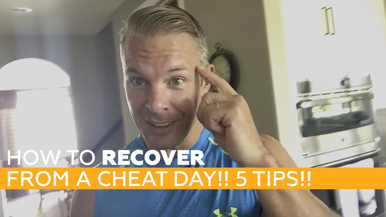 How To Recover From A Cheat Day!! 5 Tips!! - YouTube