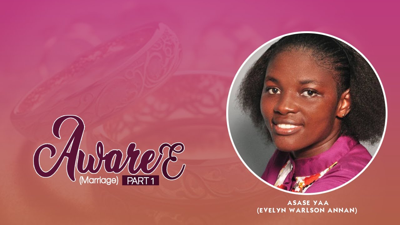 Aware3 (marriage) PART 1 -- Asase yaa - YouTube