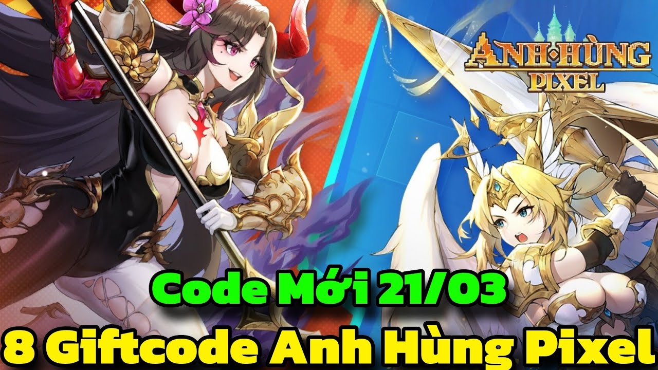 Anh Hùng Pixel - 8 Giftcode Anh Hùng Pixel & Code Mới 21/03 Cho Newbie ...