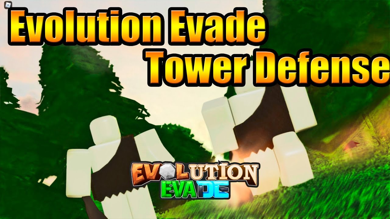 Играю в Роблокс Evolution Evade Tower Defense - Roblox Evolution Evade - YouTube