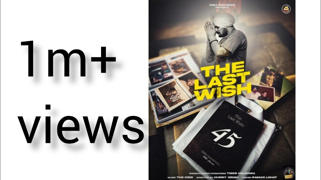THE LAST WISH (Official Video) Sidhu Moose Wala | The Kidd | Tiger ...