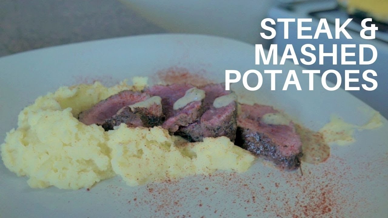 Steak And Mashed Potatoes Recipe - YouTube