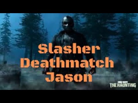 Slasher Deathmatch- Jason Gameplay - YouTube
