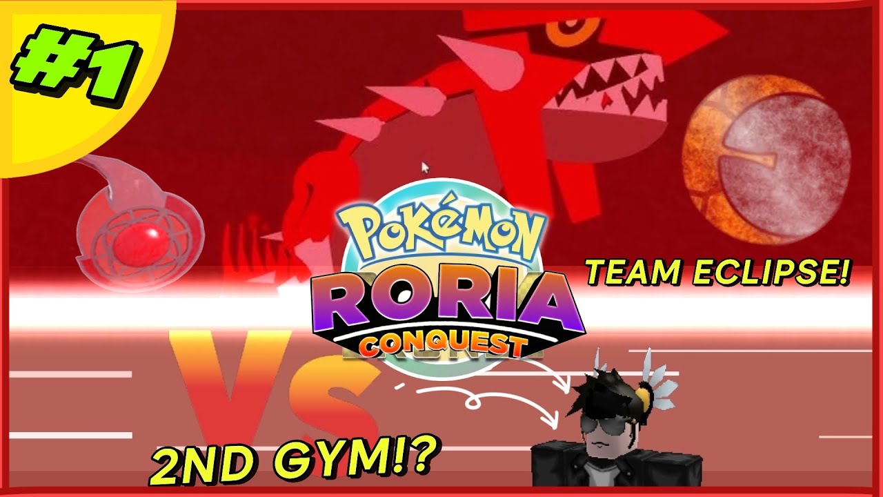 Episode: 1 - 2nd gym & Team Eclipse! PBB Roria Conquest - YouTube