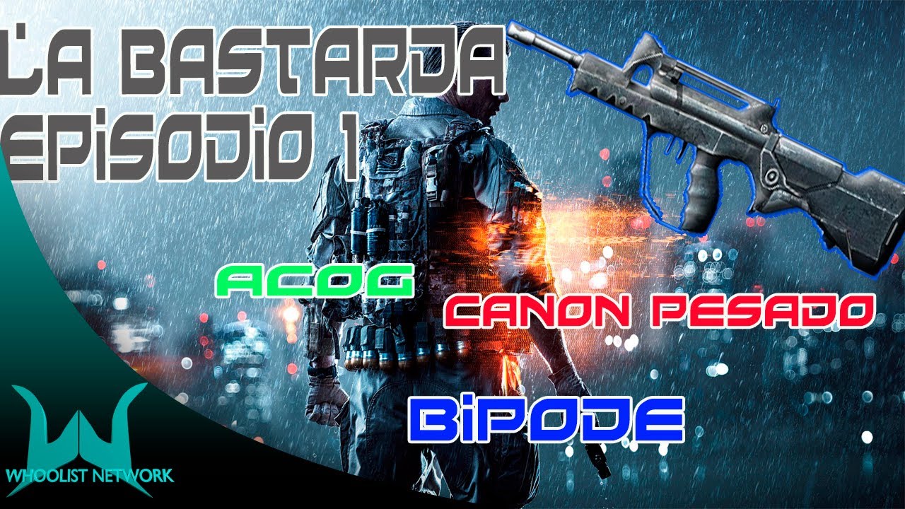 La Bastarda Ep. 1 :: FAMAS con acog, cañon pesado y bipode - YouTube