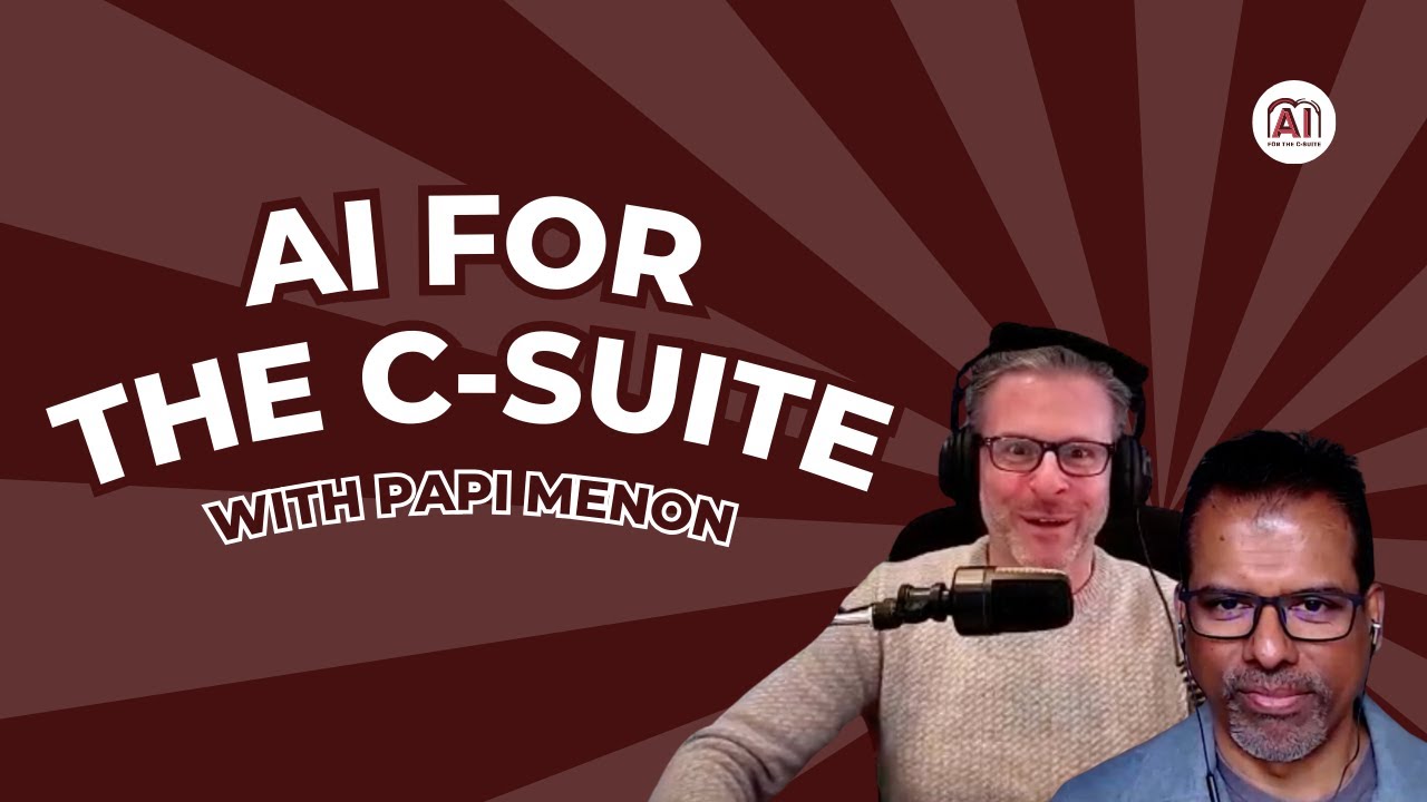 Papi Menon | Navigating the AI Agent Wave | AI for the C Suite EP 15 ...