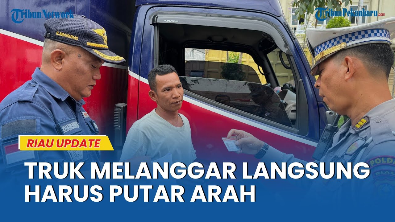 TRUK TONASE BESAR TEROBOS RAMBU LARANGAN LANGSUNG DIPERINTAHKAN PUTAR ...