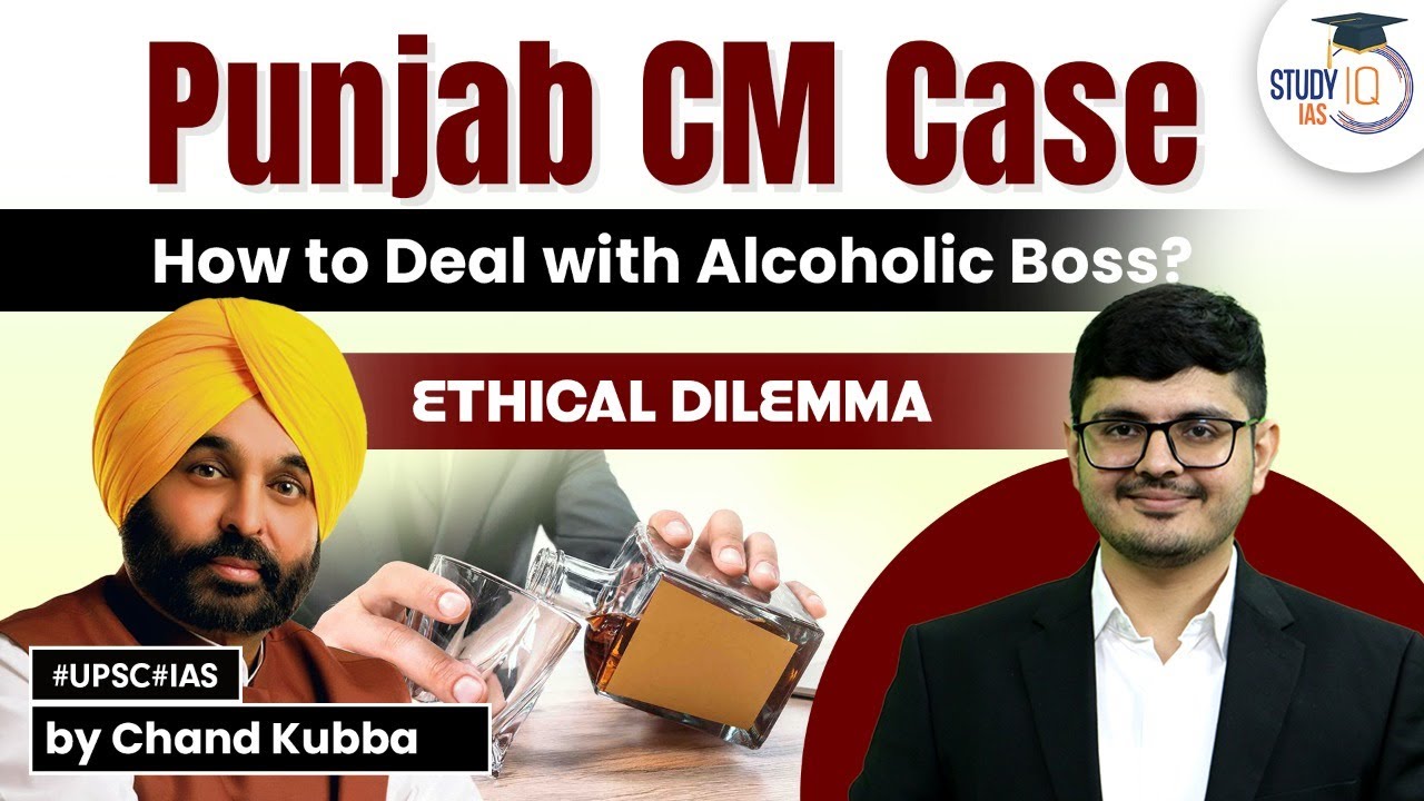 Ethical Dilemma | Punjab CM case | HOW to Deal with Alcoholic Boss ...