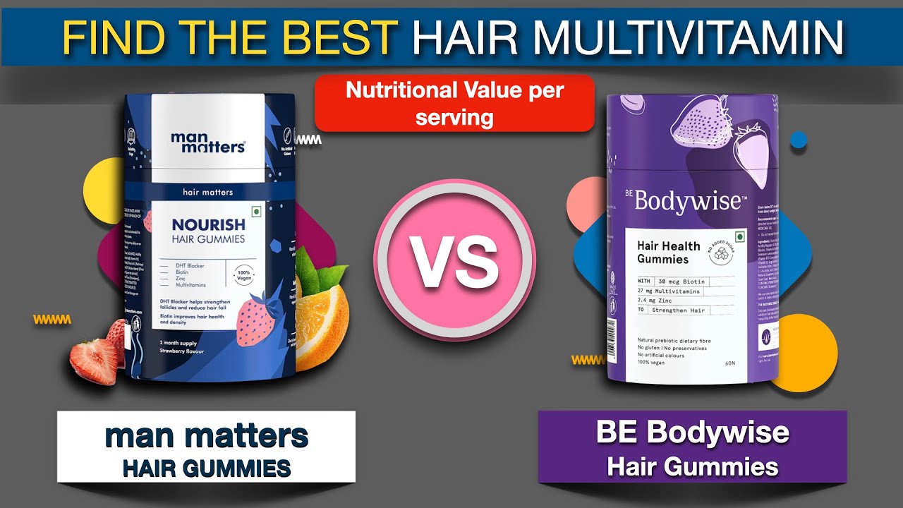 man matters vs BE Bodywise Hair Gummies | Find the Best Hair ...