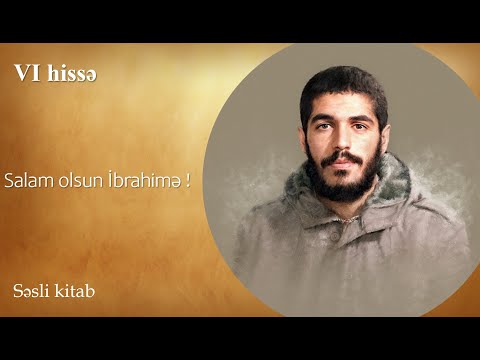Səsli kitab: Salam olsun İbrahimə! (6-cı hissə)