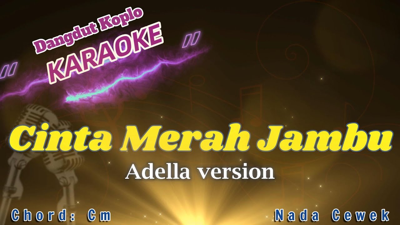 CINTA MERAH JAMBU KARAOKE DANGDUT KOPLO ADELLA VERSION - YouTube