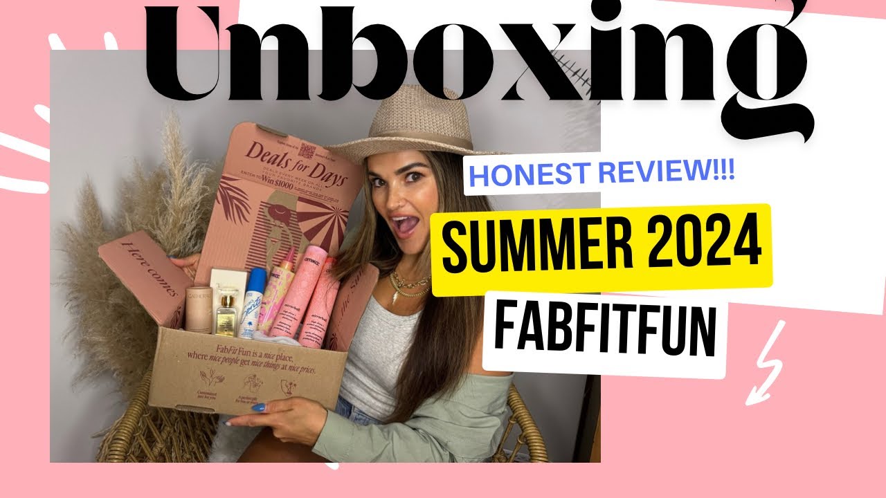 UNBOXING!!!! HONEST REVIEW!!! Fabfitfun Summer 2024 ☀️🌴# ...