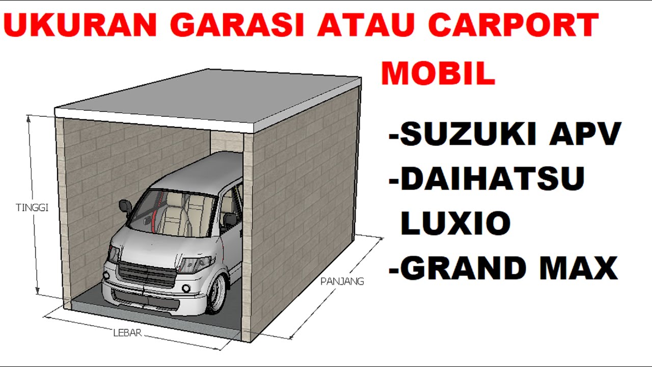 Ukuran carport atau garasi mobil SUZUKI APV LUXIO dan GRAND MAX - YouTube