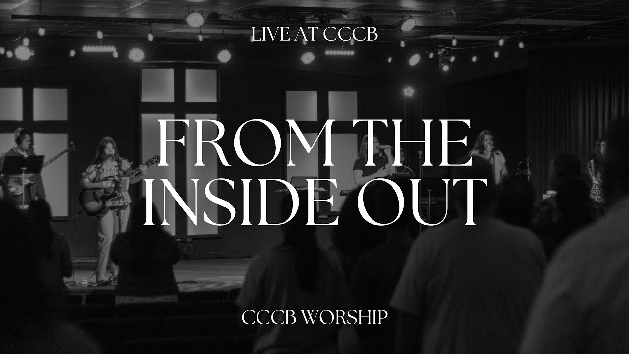 From The Inside Out by Hillsong Worship - CCCB Worship - YouTube