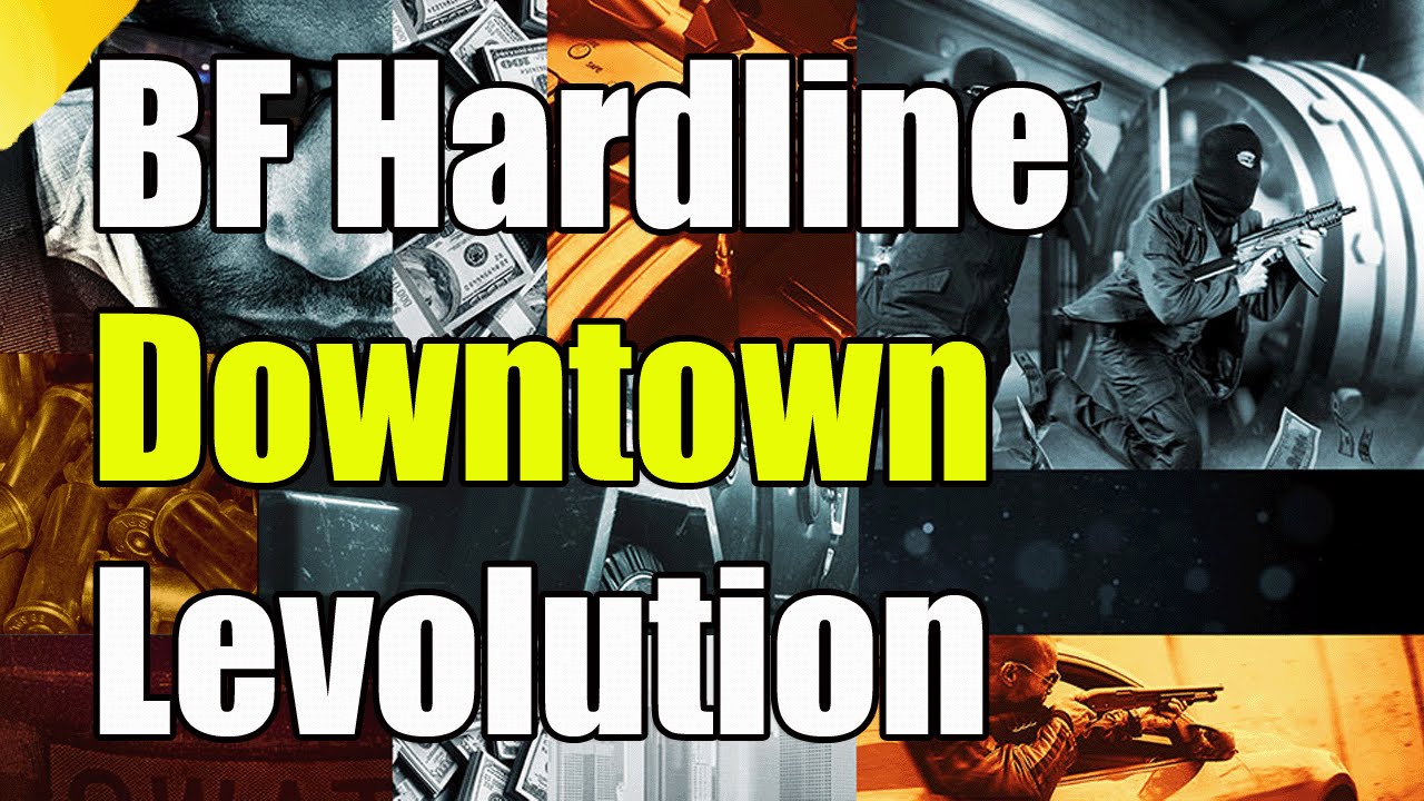 Battlefield Hardline Downtown Levolution Event "Downtown Levolution ...