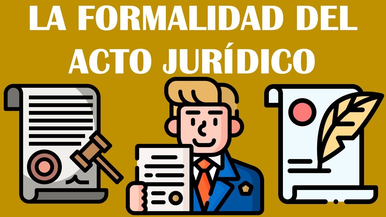 LA FORMALIDAD DEL ACTO JURÍDICO / DERECHO CIVIL - YouTube