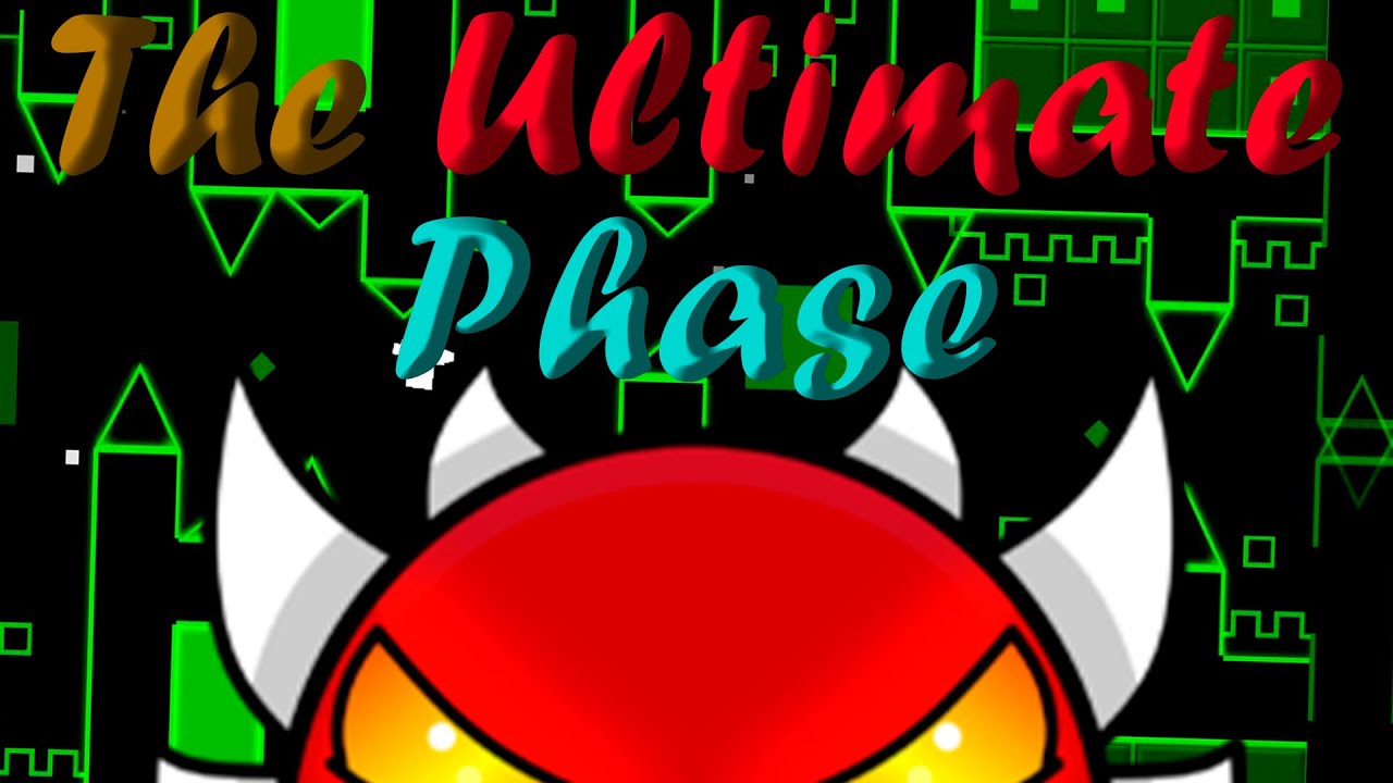 The Ultimate Phase 100% (Extreme Demon) by Andromeda GMD | Geometry ...