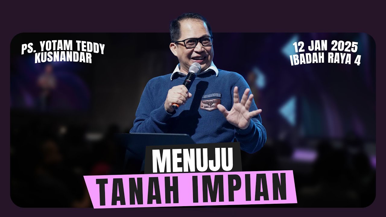 Menuju Tanah Impian - Ps. Yotam Teddy Kusnandar - YouTube