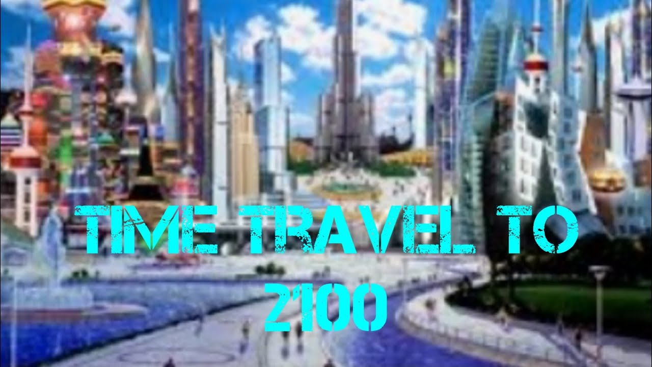 Time Travel to 2100 Movie Announcement - YouTube