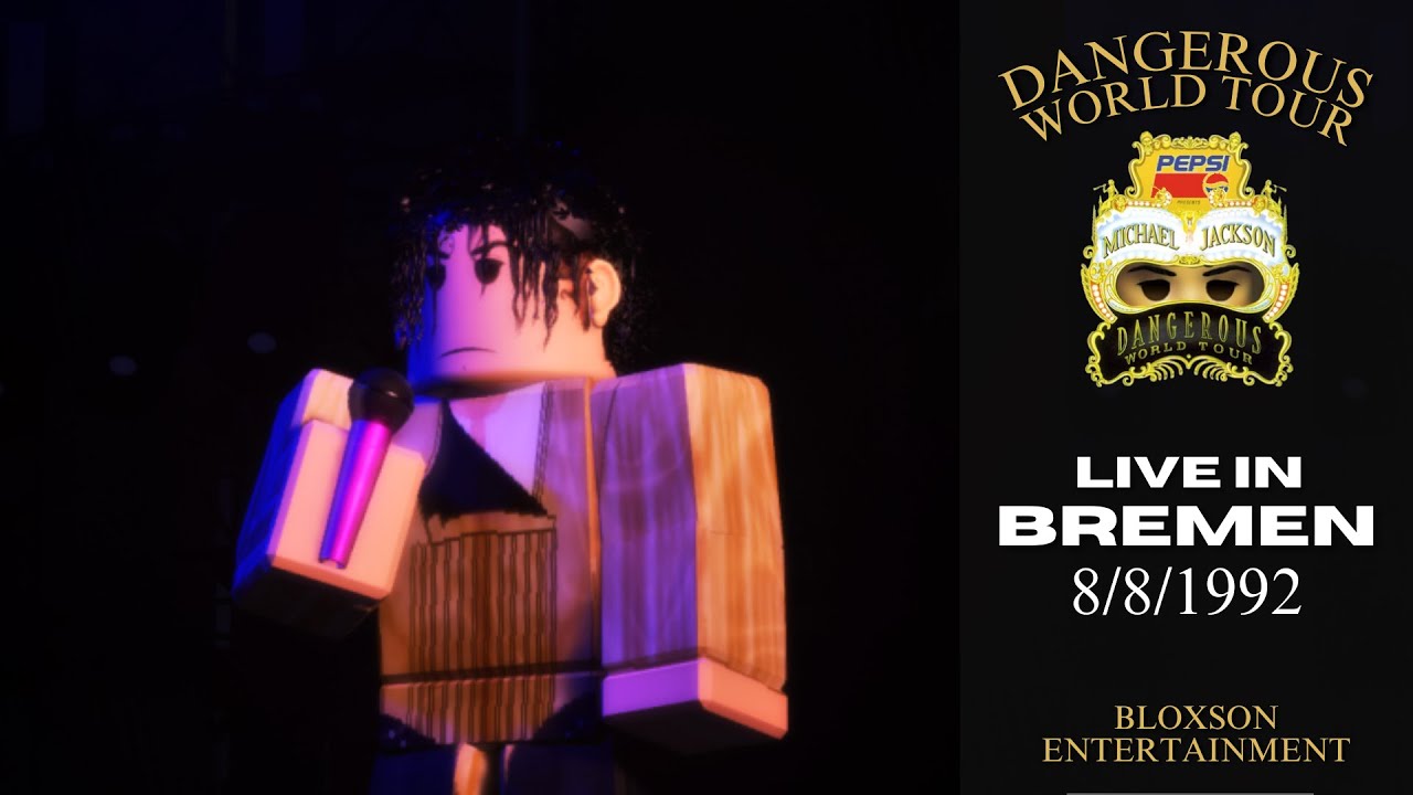 Michael Jackson’s DANGEROUS WORLD TOUR Live In Roblox Bremen, Germany ...