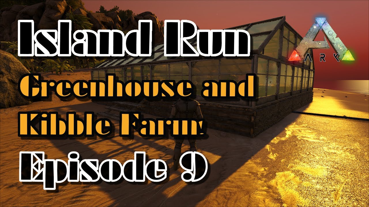 Ark Survival Evolved, The Island E9, Kibble Farm Start! - YouTube