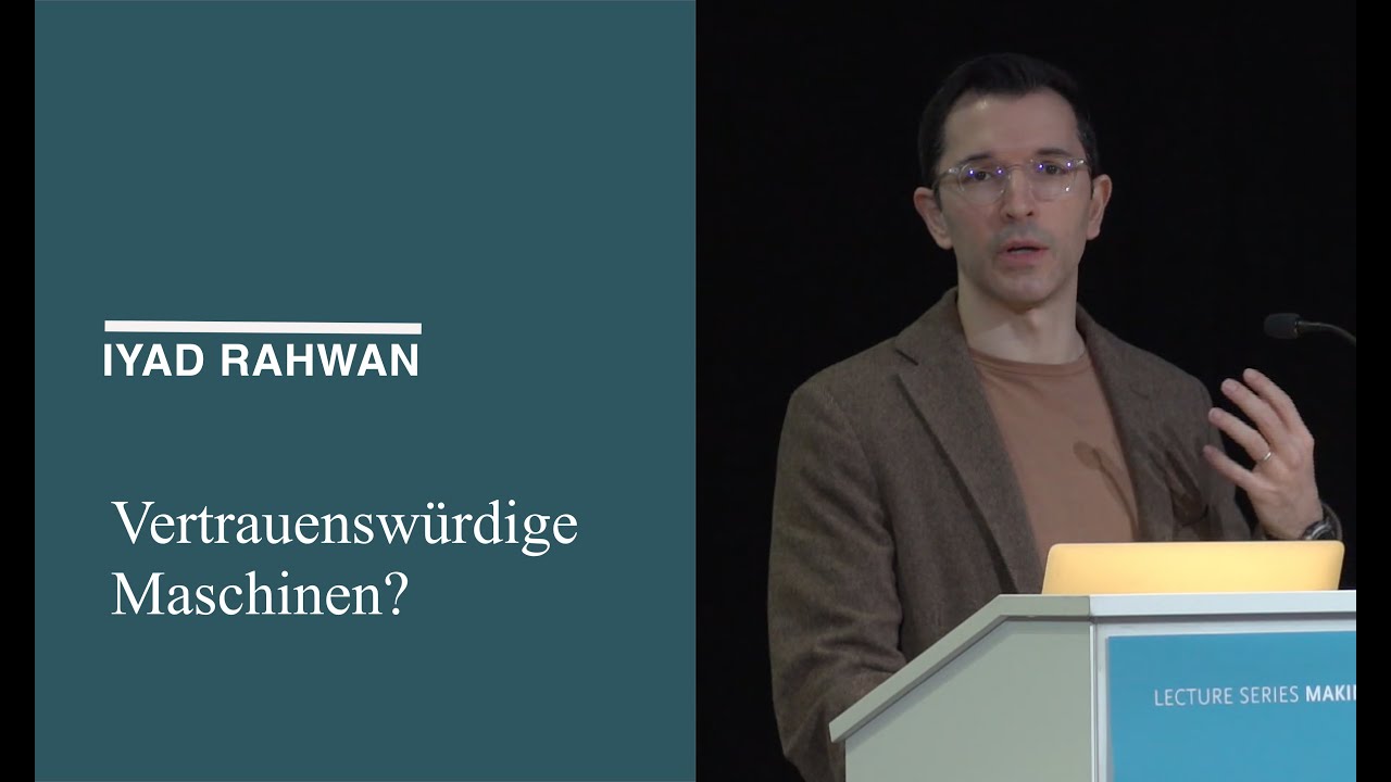 Iyad Rahwan: Vertrauenswürdige Maschinen? - YouTube