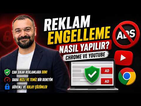 Reklam Engelleme Nasıl Yapılır? - Chrome ve Youtube