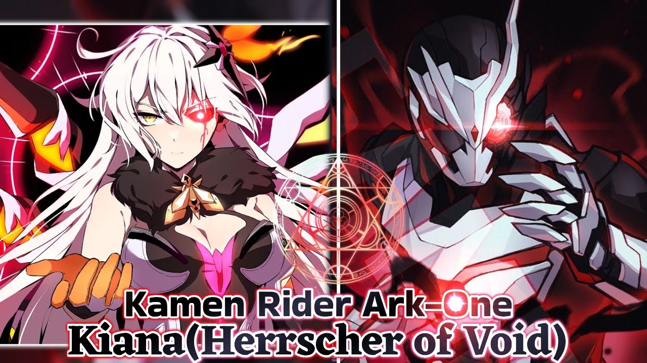 Kamen Rider Ark-One| Kiana(Herrscher of Void) HoV [Honkai Impact 3rd ...